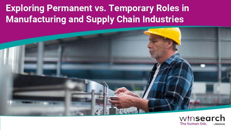 Perm Vs Temp roles in Manufacturing and Supply Chain